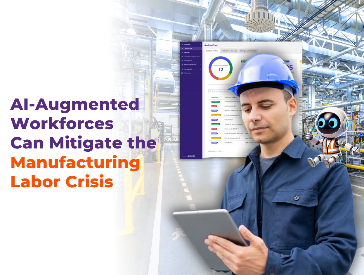 AI-Augmented Workforces Can Mitigate the Manufacturing Labor Crisis (We ...